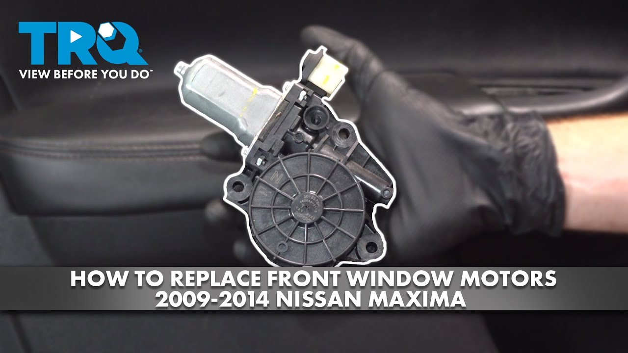 How to Replace Front Window Motors 2009-2014 Nissan Maxima - YouTube
