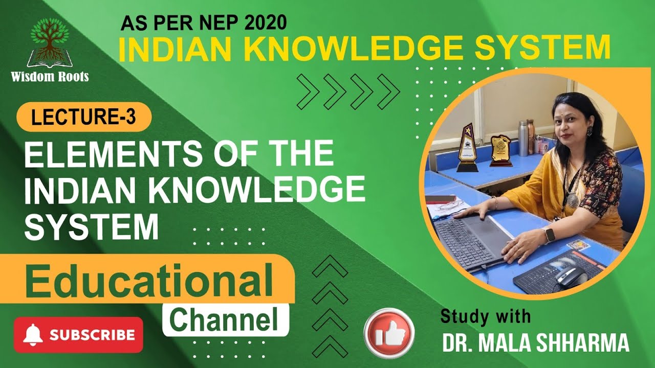 The Elements of Indian Knowledge System-IKS - YouTube
