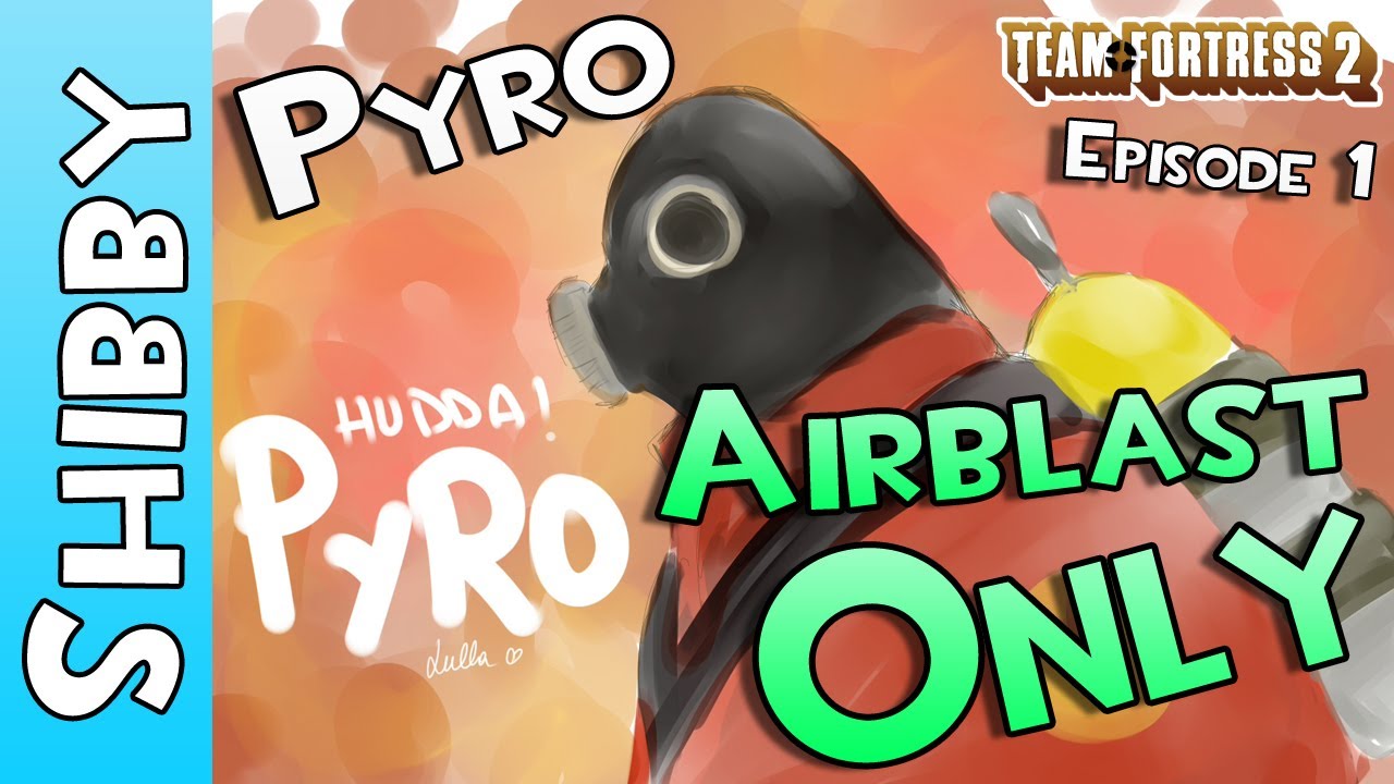 TF2 - AIRBLAST ONLY DEATHMATCH (All Pyro Nucleus KOTH Gameplay EP1 ...