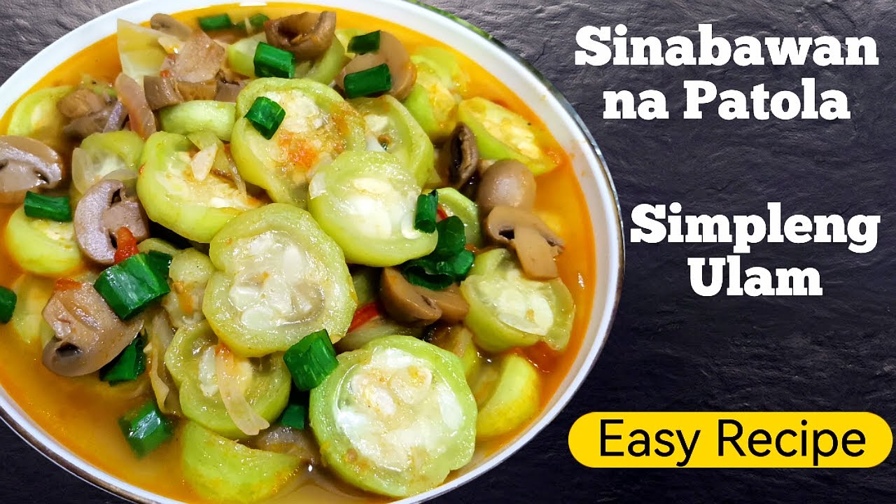 SPONGE GOURD SOUP | GINISANG PATOLA AT MANOK #pagkaingpinoy # ...