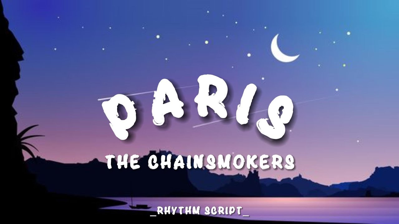 The Chainsmokers - Paris (Lyrics - Rhythm Script) - YouTube