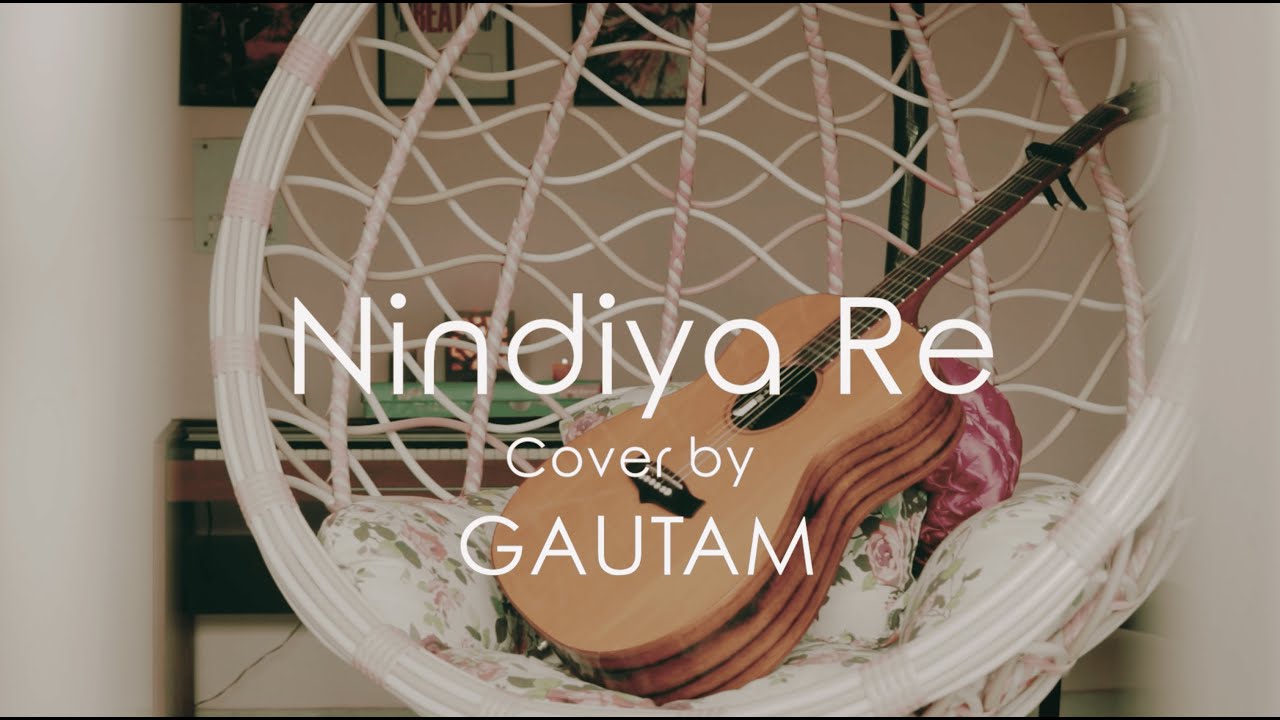 Nindiya re | Cover by Gautam | Kaavish | Coke Studio Song | - YouTube