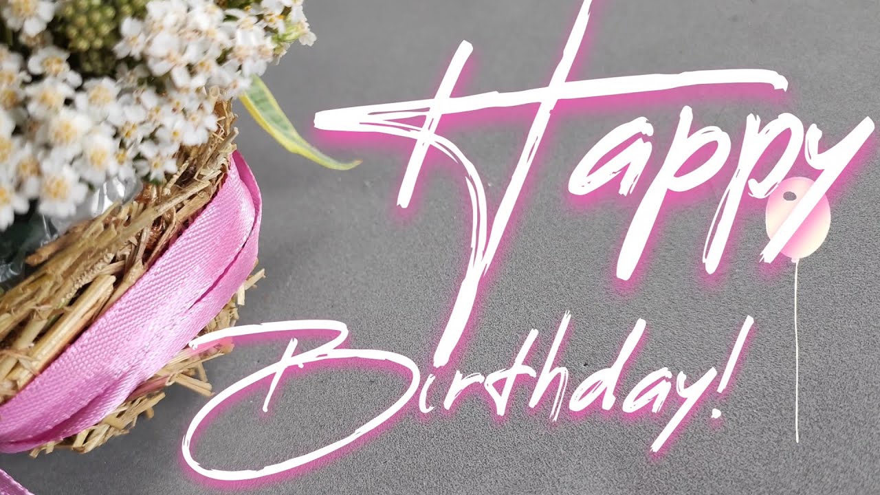 Happy birthday sweet lady! - YouTube