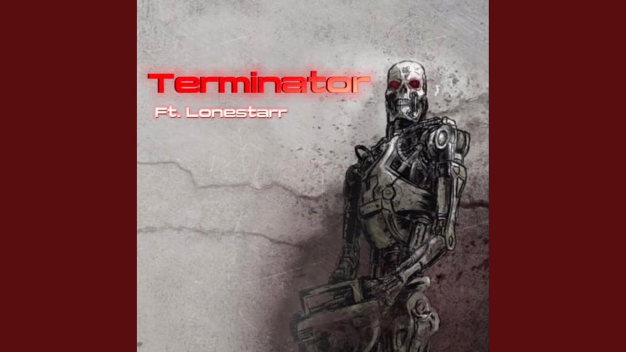 Terminator (feat. Lonestarr) - YouTube