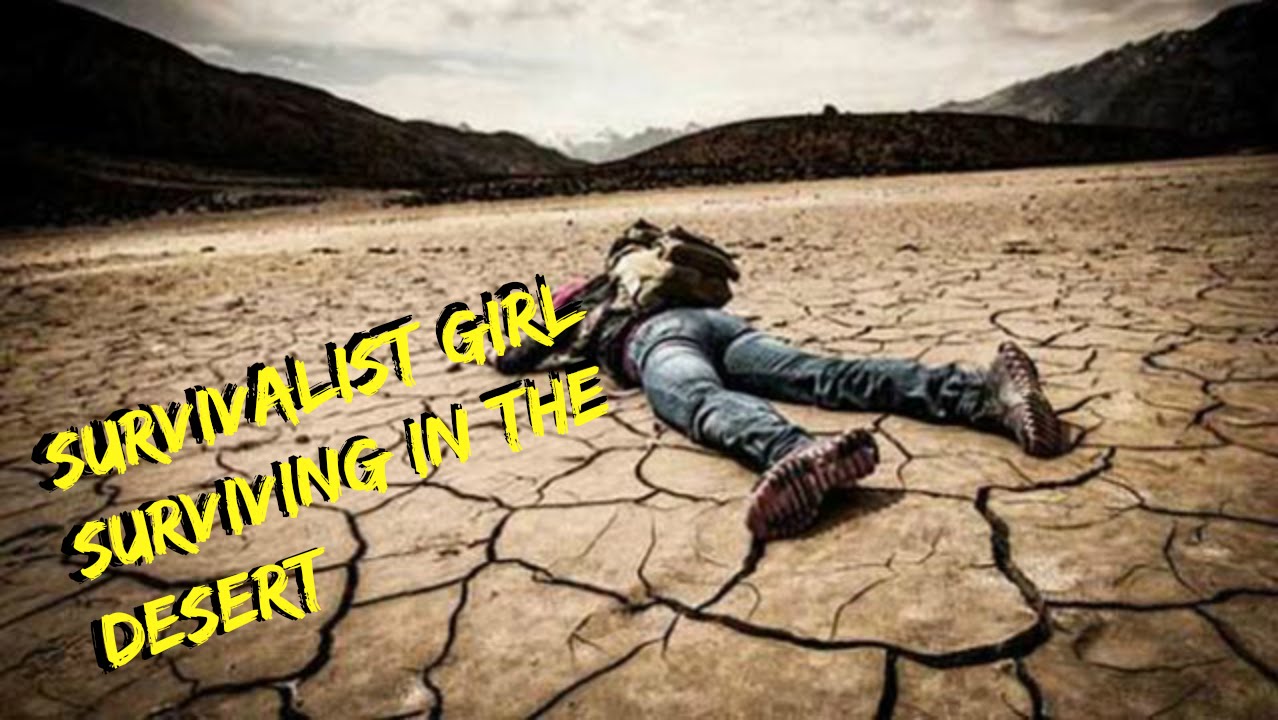The Survivalist Girl - Surviving in the Desert - YouTube