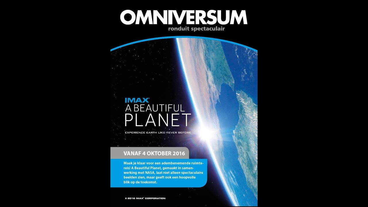 "A Beautiful Planet" -Omniversum- Pers Première - IMAX® film - YouTube