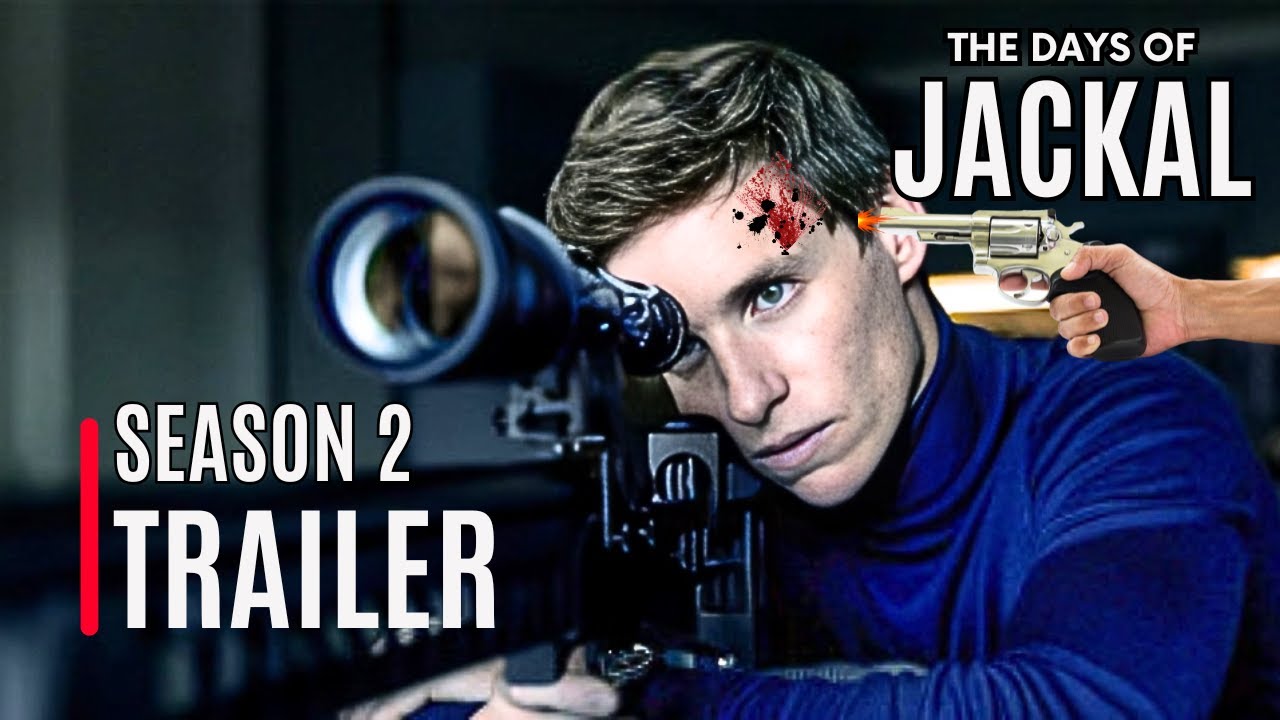 'The Day Of The Jackal' Season 2 Trailer, Release Date, Cast and Plot ...