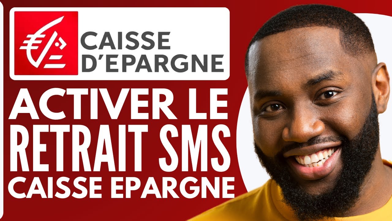 Comment Activer Retrait SMS Caisse D'Épargne ( Nouvelle Méthode 2025 ...