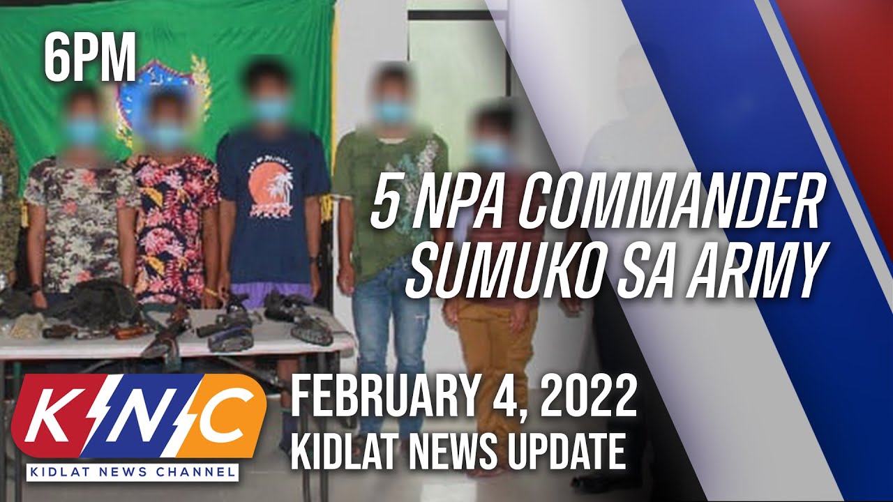 5 NPA Commander Sumuko sa Army | Kidlat News Update (February 04, 2022 ...