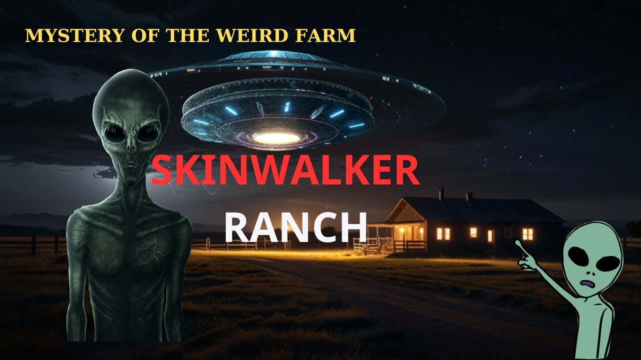 Skinwalker Ranch: The Mysterious UFO & Alien Encounters | Unexplained ...