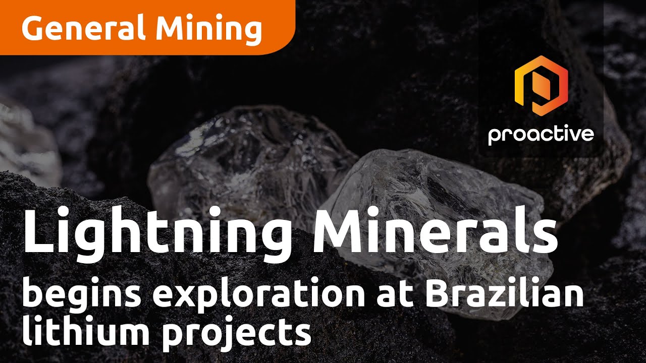 Lightning Minerals begins exploration at Brazilian lithium projects ...