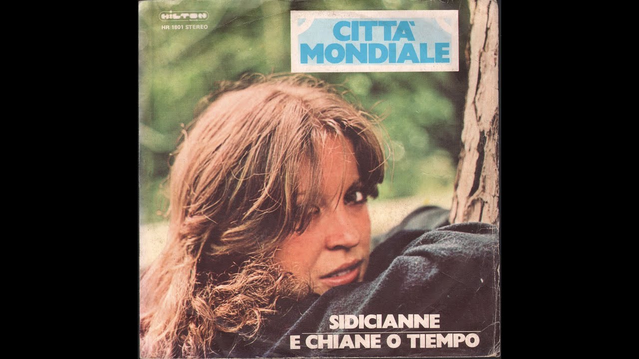 - CITTÁ MONDIALE - SIDICIANNE / E CHIANE O TIEMPO - CHISÀ SI ME PIENZE ...