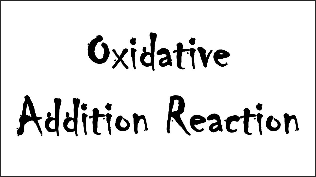 Oxidative Addition Reaction #CSIR-NET #Gate #SET #MSc - YouTube