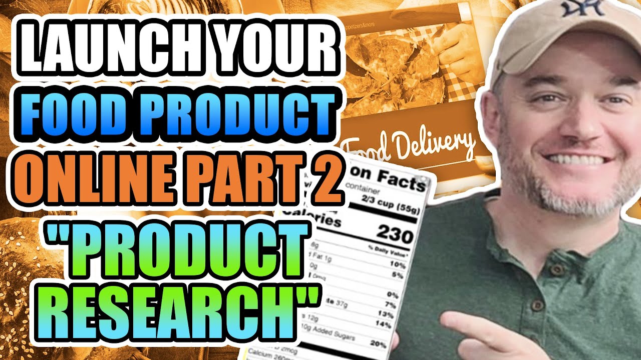 How Do I Launch My Food Product Online ( Part 2 Product Research ...