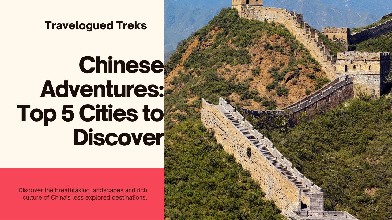 Chinese Adventures Top 5 Cities to Discover - YouTube