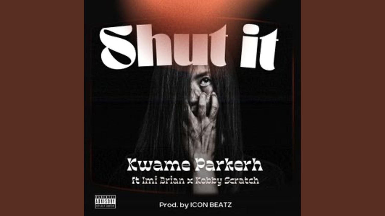 Shut it (feat. Imi Brian & Kobby scratch) - YouTube