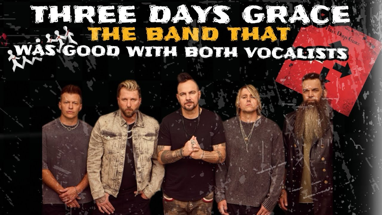 Three Days Grace: The Band That Was Good With Both Vocalists - YouTube