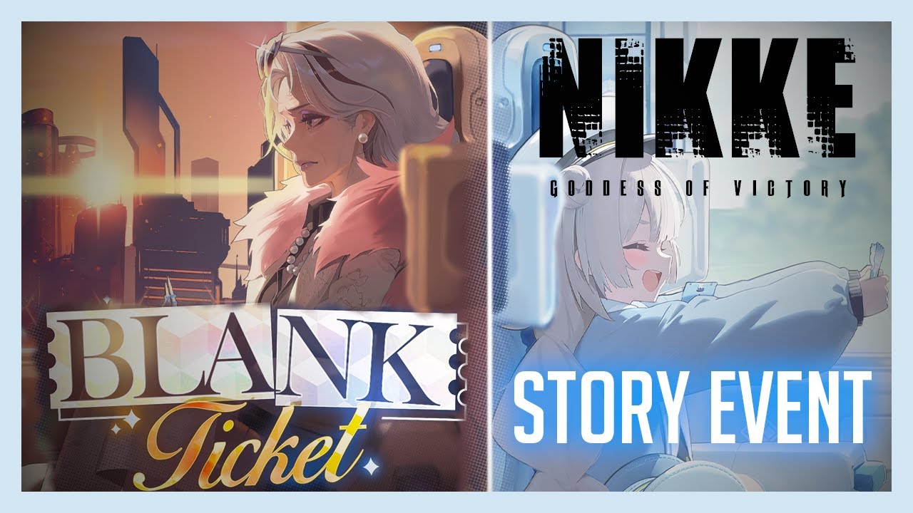 THE BLANK TICKET STORY EVENT [GODDESS OF VICTORY: NIKKE] - YouTube