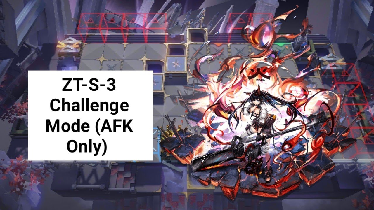 [Arknights] ZT-S-3 Challenge Mode (AFK Only) - YouTube