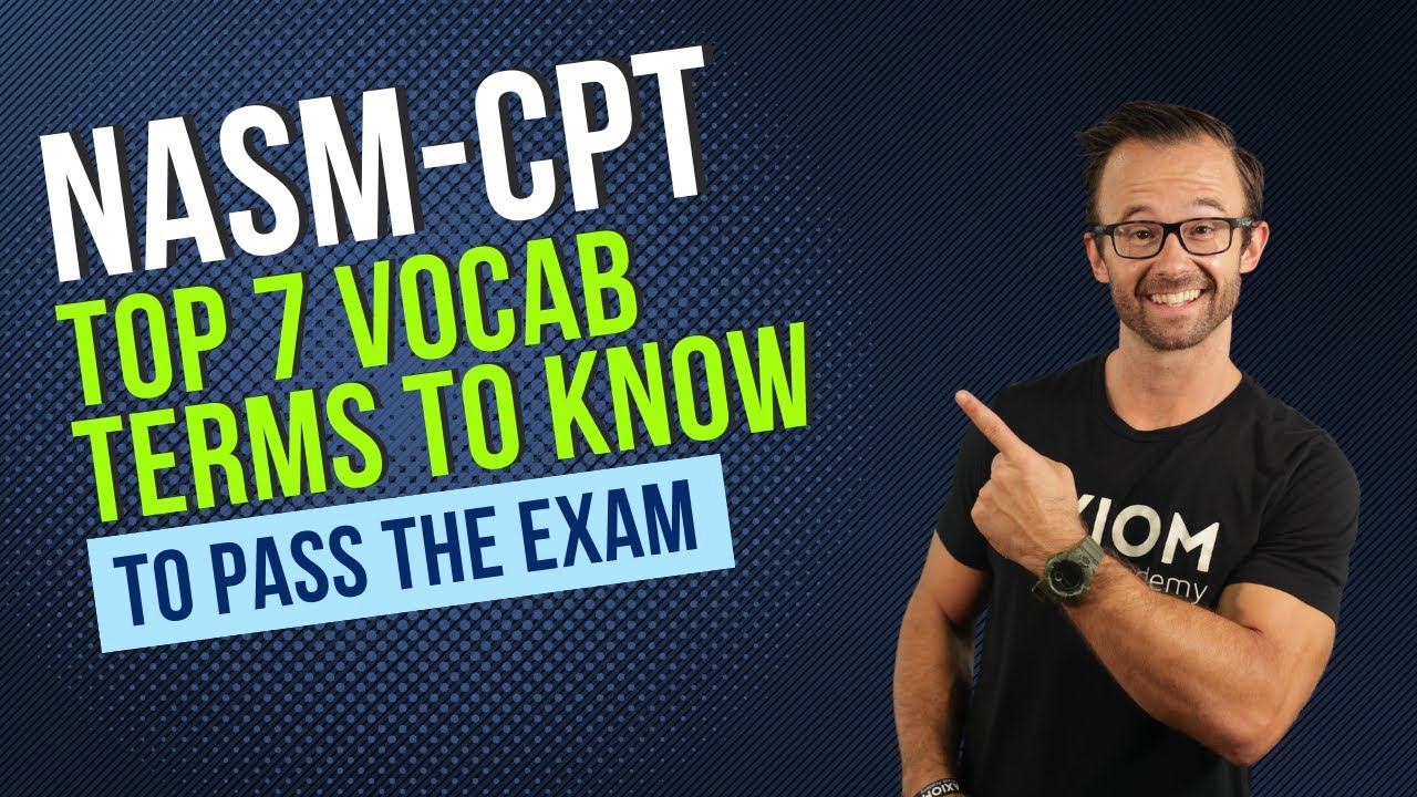 Top 7 Vocab Terms To Know For The NASM-CPT Exam || NASM-CPT Exam Study Prep - YouTube