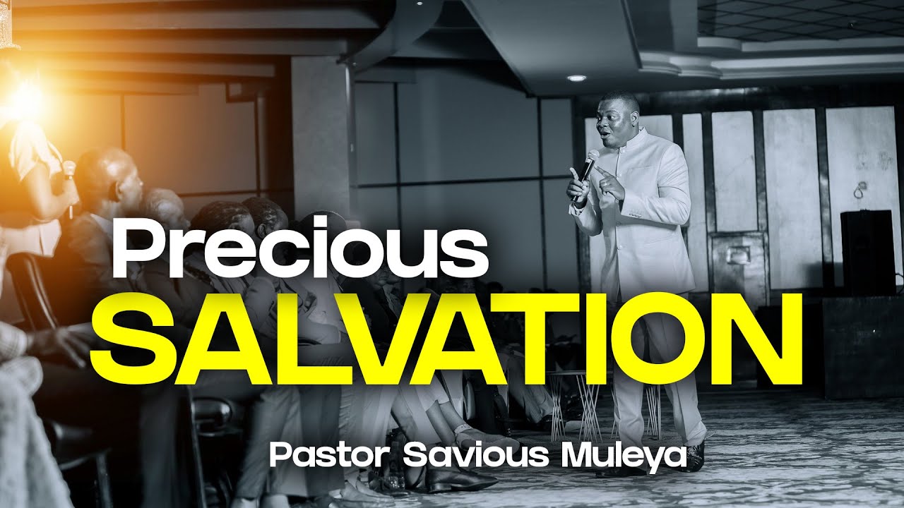 SHORT CLIP: Precious Salvation - Pastor Savious Muleya - YouTube