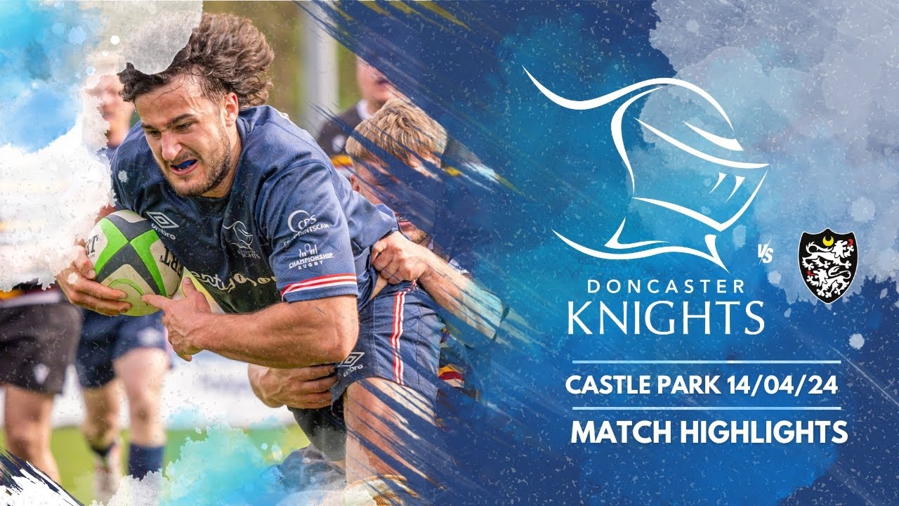 Match Highlights | Championship Rugby, Round Eighteen | Doncaster ...