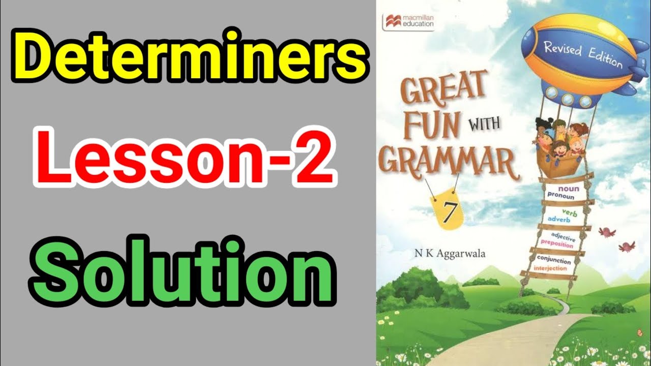 Determiner Lesson 2 Solution Great Fun With Grammar Class 7 