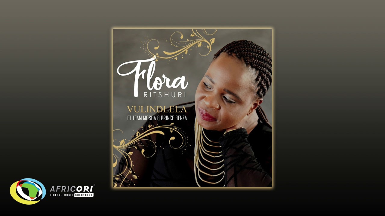 Florah Ritsuri - Vulindlela [ft. Team Mosha & Prince Benza] (Official ...