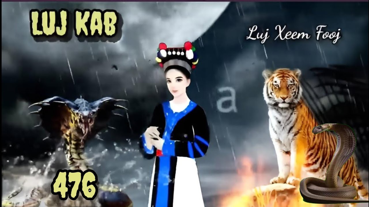 Luj Kab Part 476 Hmong Storieds 苗族的故事 - YouTube