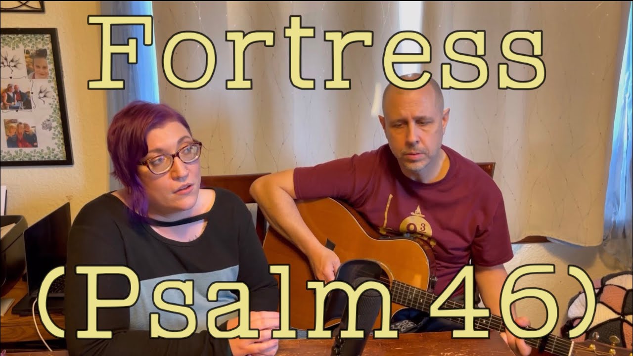 Fortress (Psalm 46) - TJP The Jesus Psalms - Brian and Brielle Bartel ...
