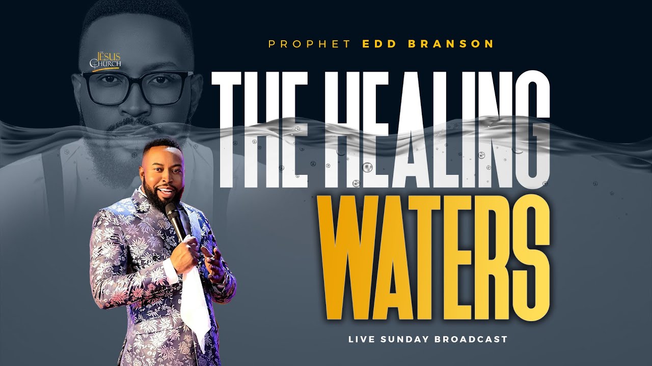 The Healing Waters live service with Prophet Edd Branson - YouTube