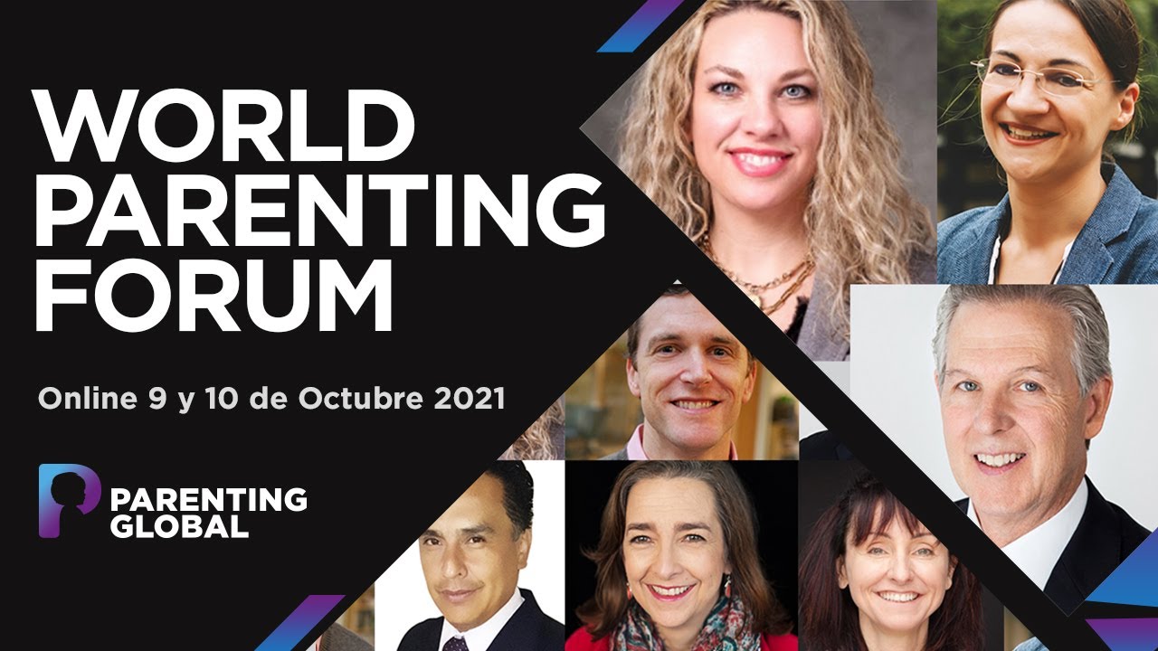 World Parenting Forum 9 y 10 de Octubre 2021 - YouTube