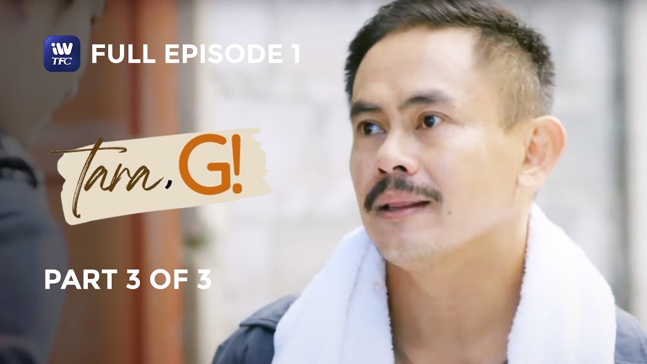 Tara, G! | Episode 1 | Part 3 of 3 | iWantTFC Originals Playback - YouTube