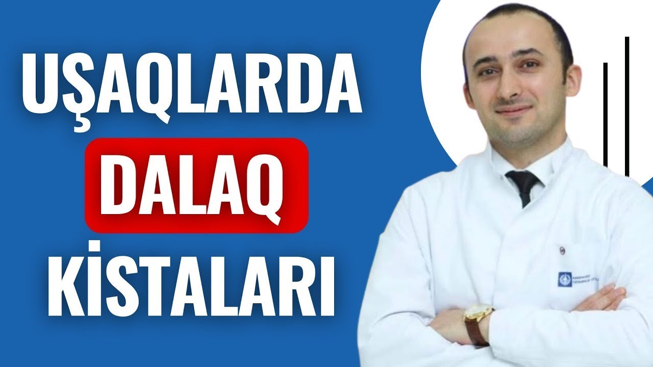 DALAQ KİSTASI - Hansı halda ƏMƏLİYYAT VACİBDİR? | Uşaq Cərrahı və ...