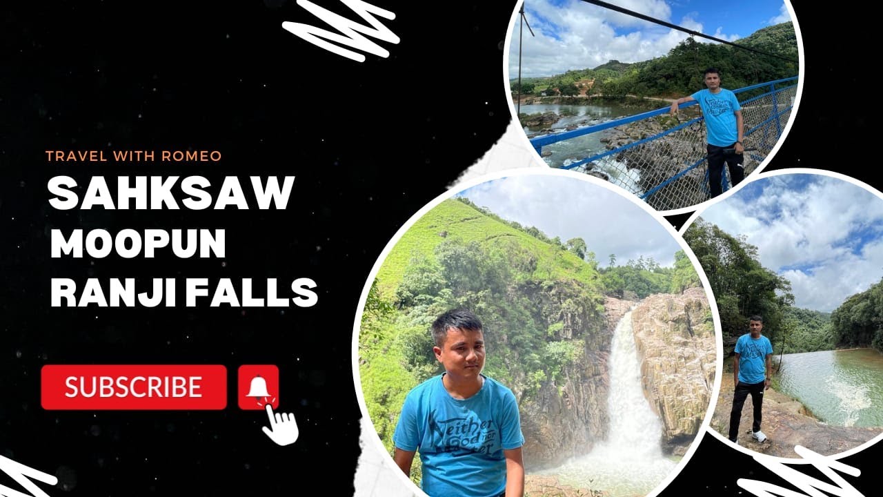 EXPLORING MOOPUN | SAHKSAW | RANJI FALLS | TRAVEL WITH ROMEO…# ...