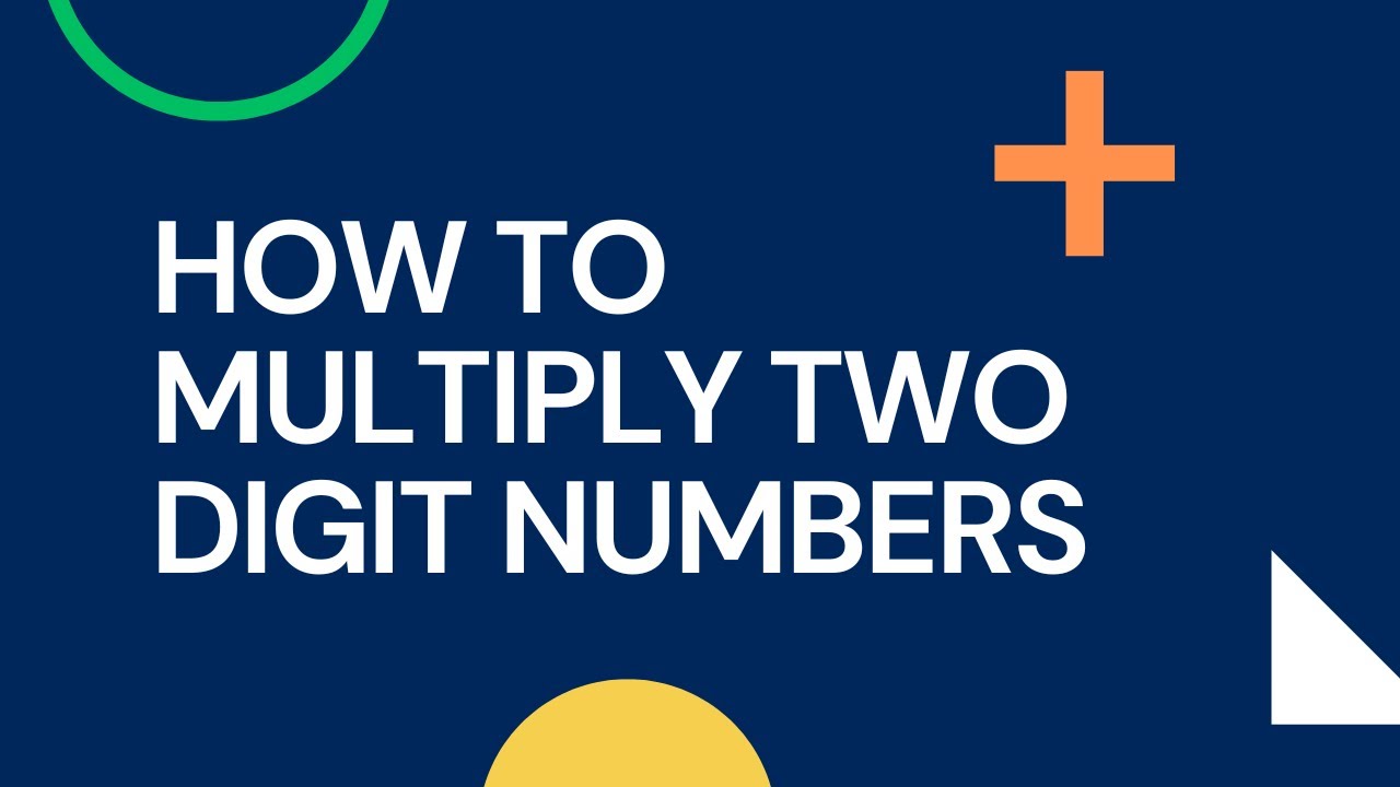 How To Multiply Two Digit Numbers YouTube