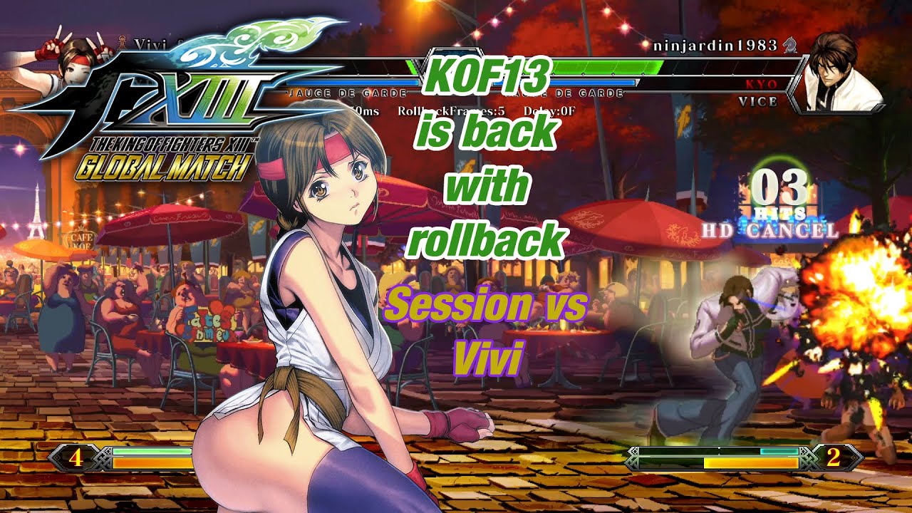 KOF XIII GLOBAL MATCH OPEN BETA - KOF13 is back with rollback ! - Session avec Vivi - YouTube