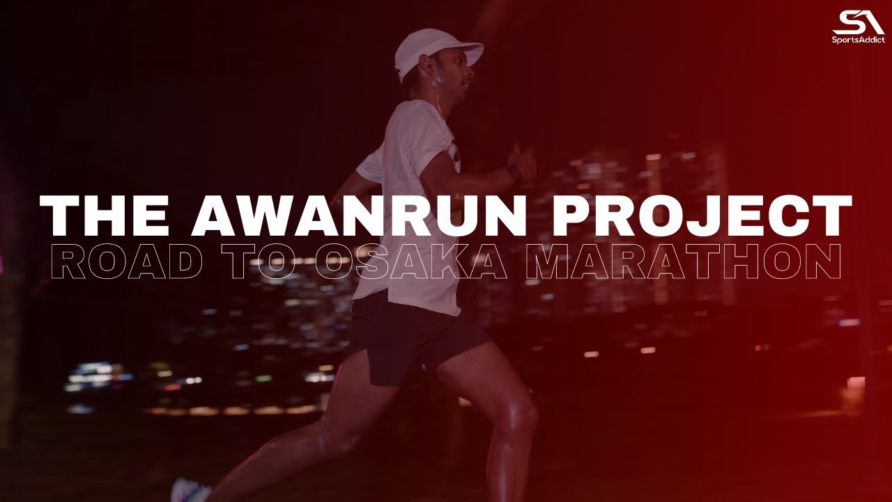 THE AWANRUN PROJECT : ROAD TO OSAKA MARATHON - YouTube