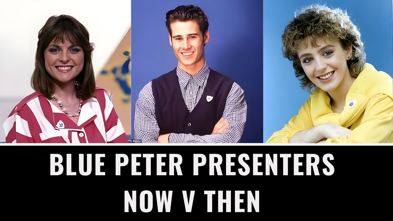 Blue Peter Presenters - Now V Then - YouTube
