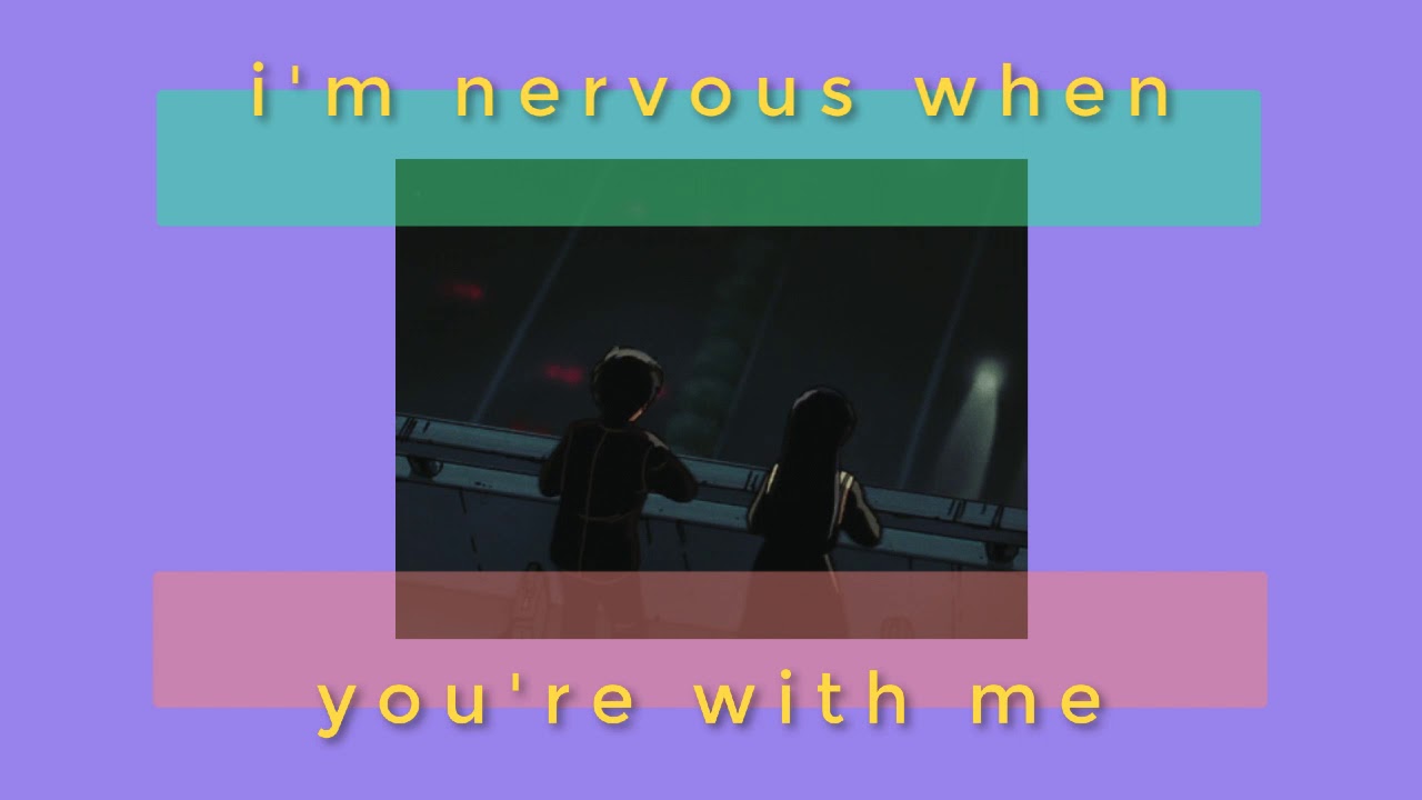 i’m nervous when you're with me (lofi music to sleep/study/chill to ...