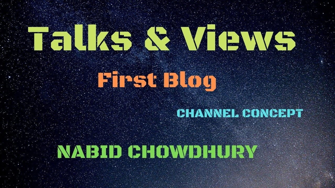 First Blog । Channel Concept । Talks & views । Abol Tabol । Adis Mosa ...