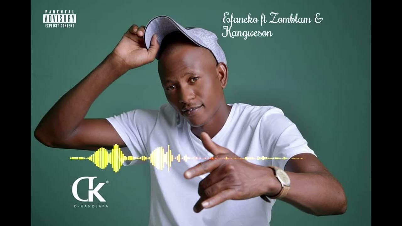 D Kandjafa - Efaneko ft Zomblam & Kangweson (Official Audio) - YouTube
