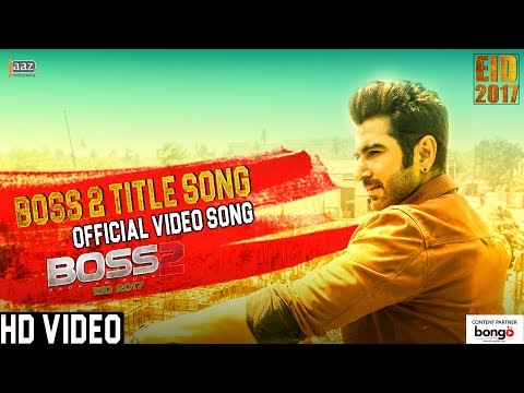 BOSS 2 TITLE SONG | JEET | AMIT | JEET GANNGULI | BENGALI FILM 2017