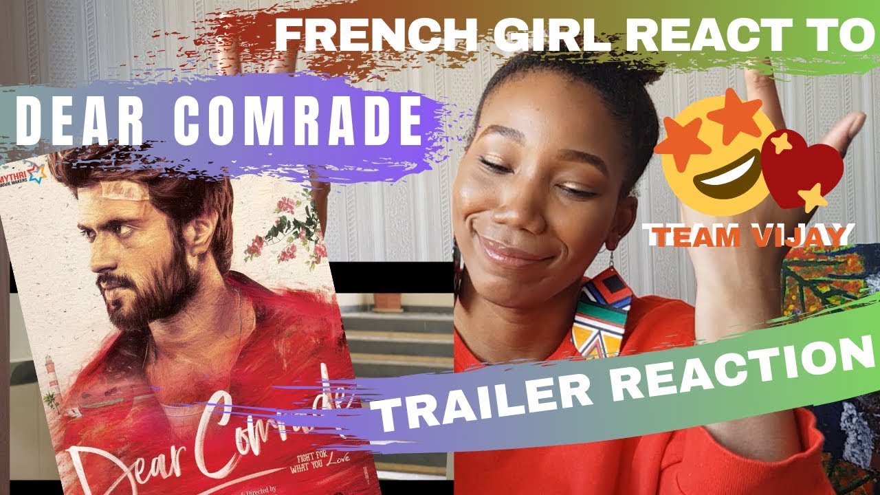 FRENCH GIRL REACTION TO DEAR COMRADE TRAILER| VIJAY, LET ME BE YOUR ...