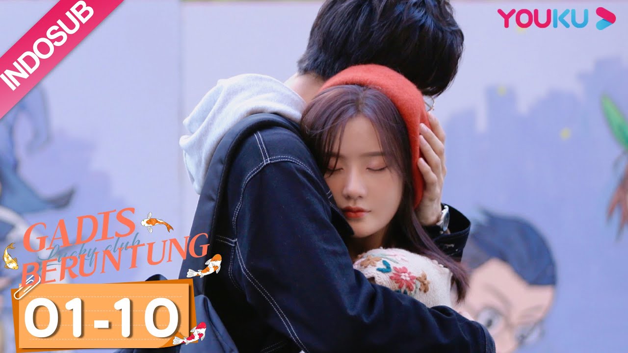 [INDO SUB] Gadis Beruntung (Lucky Club) EP01-10 | Chen Yihan, Qiu Hongkai | YOUKU - YouTube