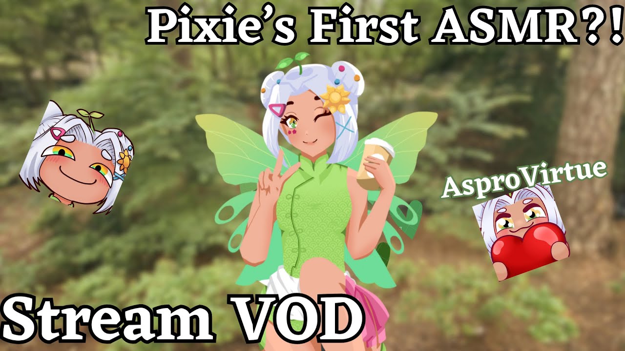 Can you survive pixie's first ASMR? ♥ [EN VTuber] [Twitch VOD] - YouTube