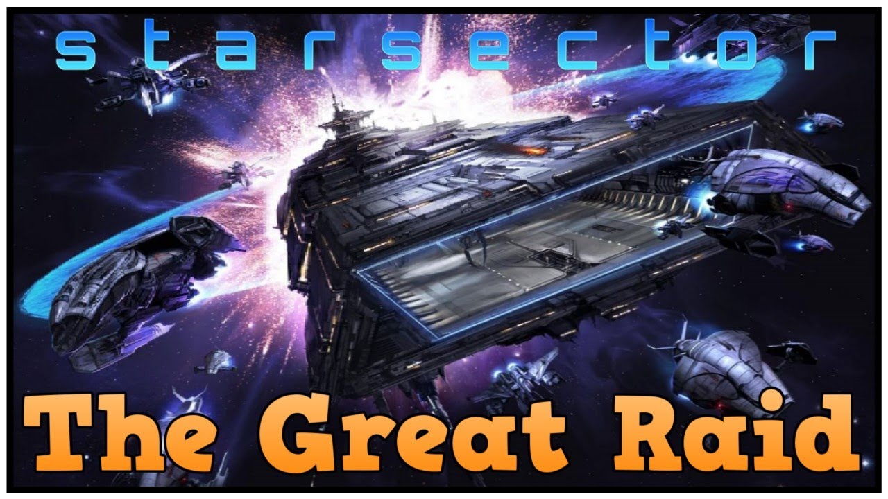The Great Raid - Starsector Galactic Conquest let's Play #12 - YouTube