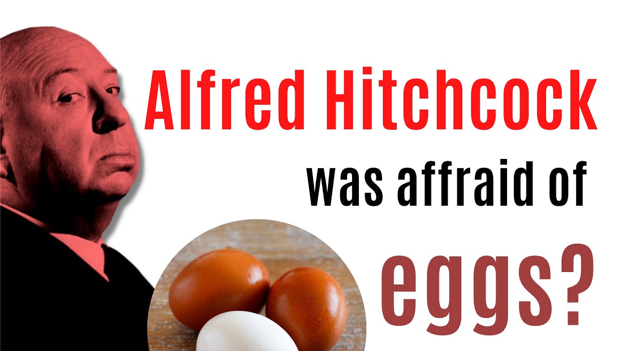 Alfred Hitchcock was afraid of eggs? - YouTube