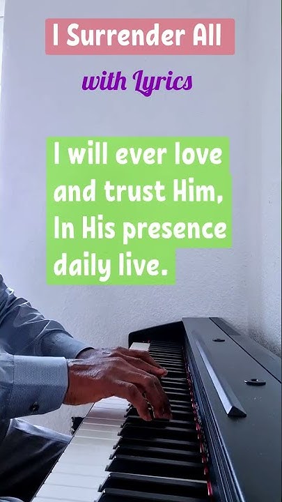 I Surrender All / hymn piano instrumental with lyrics - YouTube