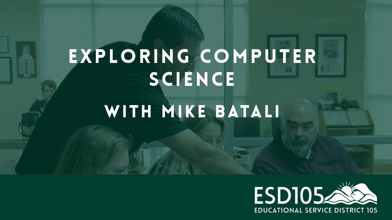ESD 105 | Exploring Computer Science | with Mike Batali - YouTube